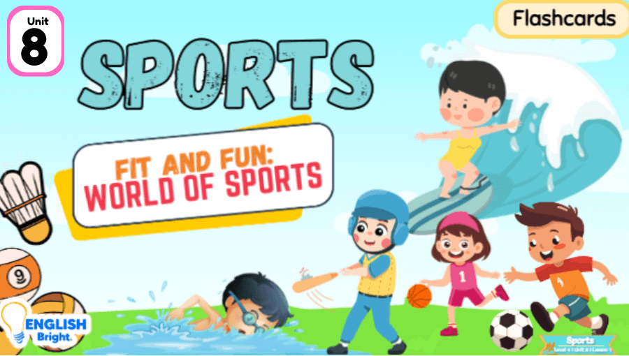 Unit 8 : Sports - English Bright ESL
