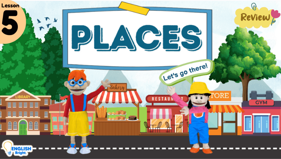 Places lesson Review I to Lessons 1 to 4