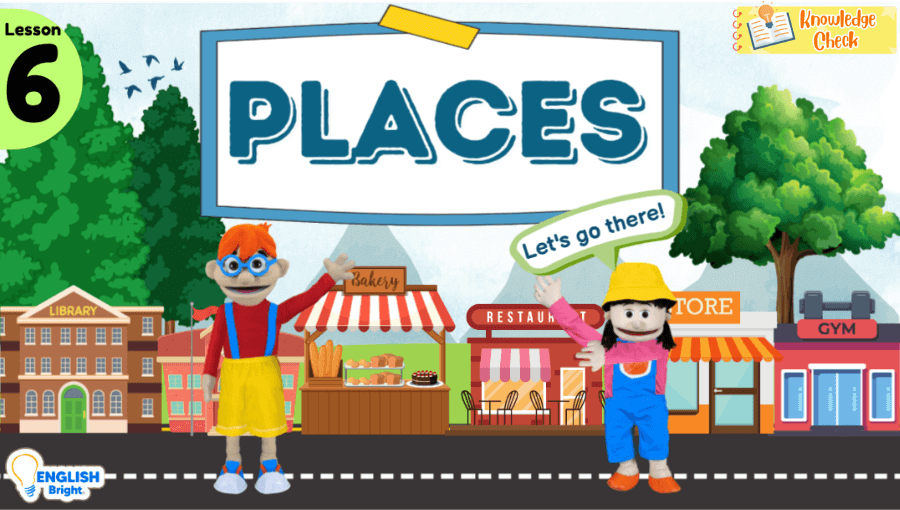 Knowledge Check Places I to Assessing Lessons 1 to 4